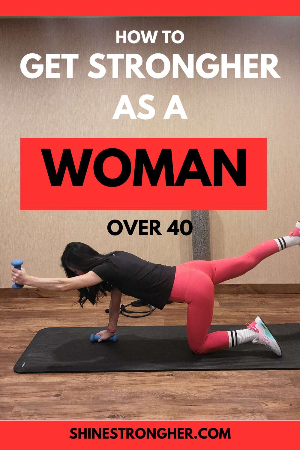 Transform Your Life: How to Get Stronger as a Woman Over 40